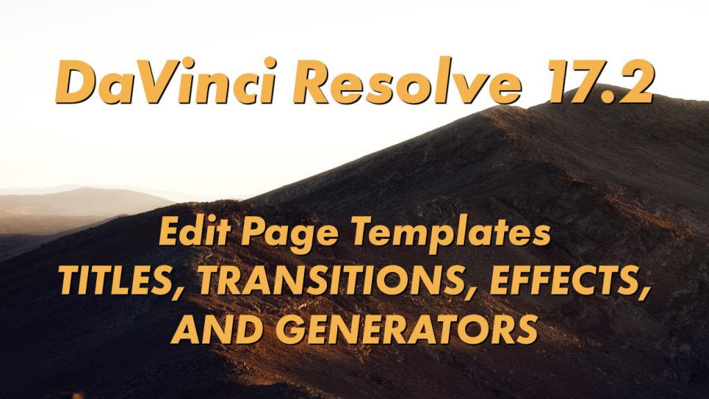 Install Titles, Transitions, Effects, and Generators in DaVinci Resolve ... Install Titles, Transitions, Effects, and Generators in DaVinci Resolve ...