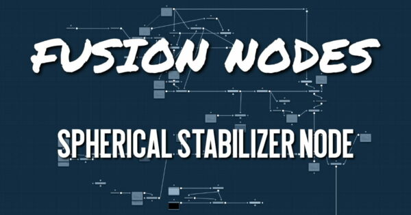 Spherical Stabilizer Node in Fusion - JayAreTV